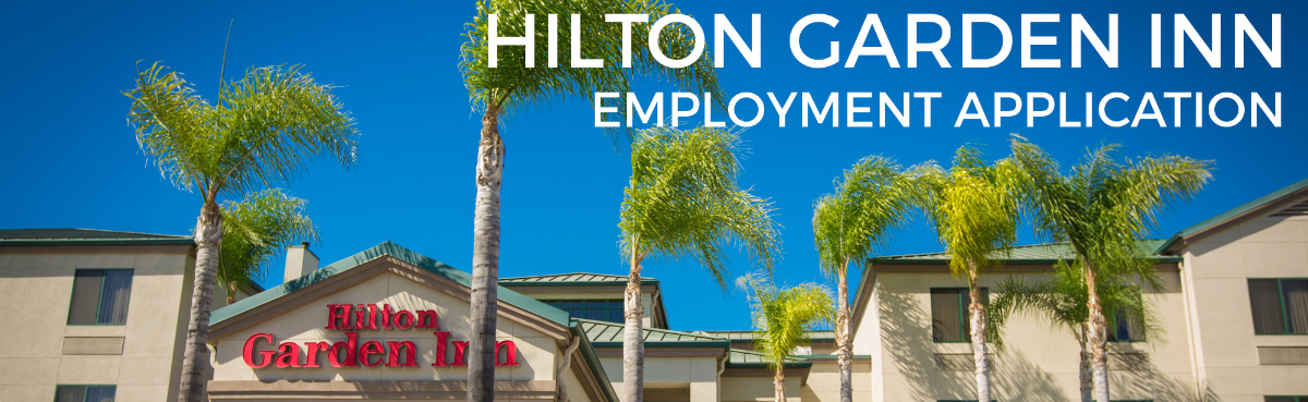 Employment Application - Hilton Garden Inn Los Angeles / Montebello